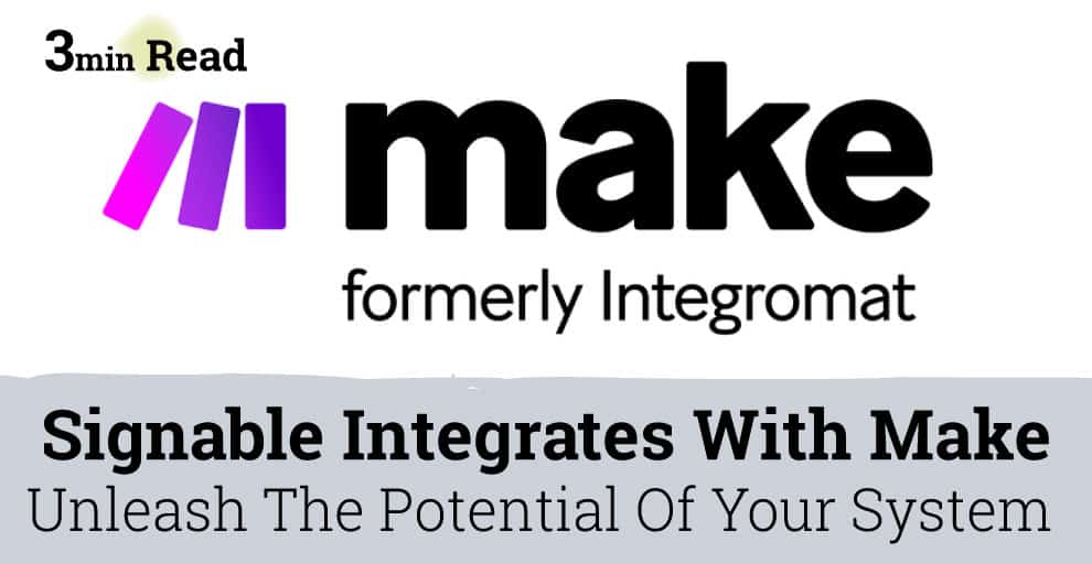 Introducing The Signable Make Integration - Signable